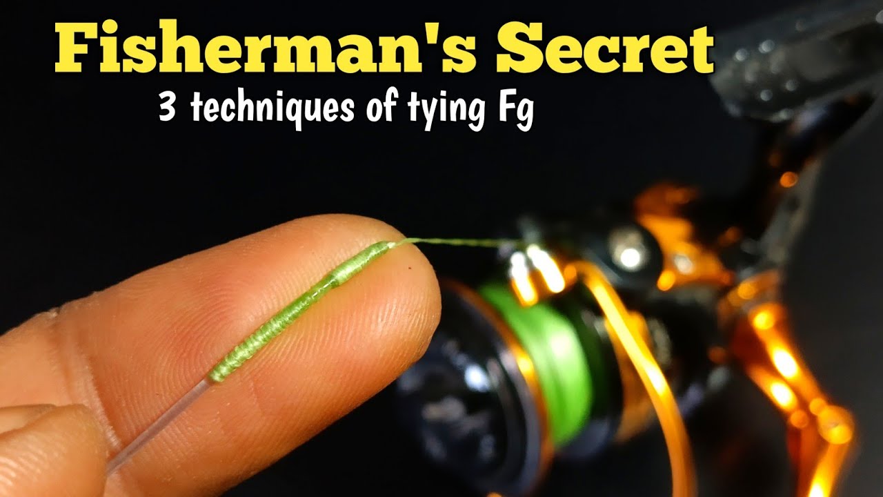 Professional FG Knot: Three Methods of Tying Fg Knots that anglers ...