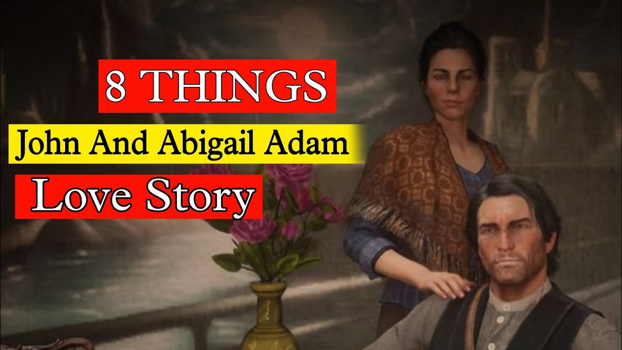 8 Things Love Story John And Abigail Adams | John And Abigail Adam ...