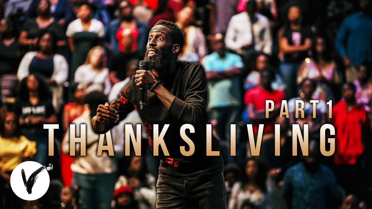 THANKSLIVING SERIES - Part 1| Pastor Tye Tribbett | LiVe Church Orlando ...