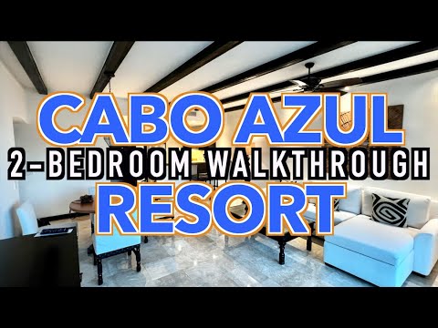 Cabo Azul Resort - 2 Bedroom Walkthrough - Mexico - YouTube