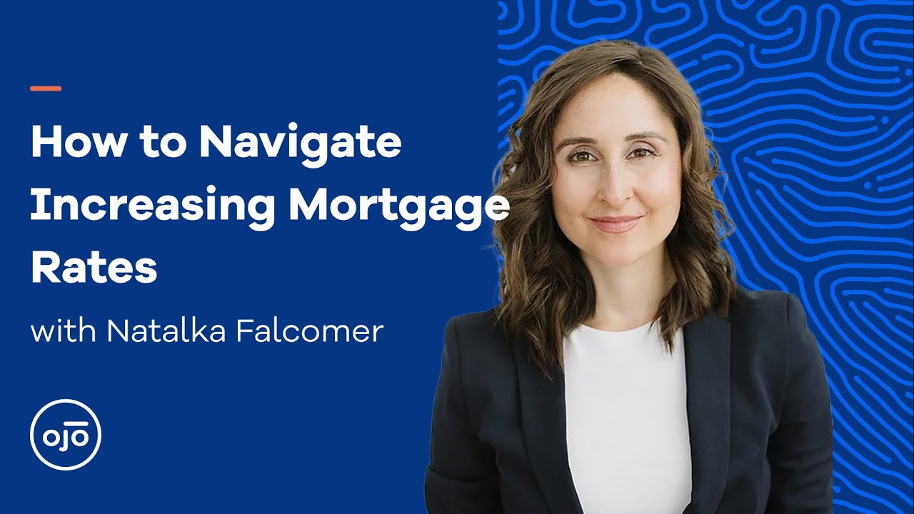 How to Navigate Increasing Mortgage Rates with Natalka Falcomer - YouTube