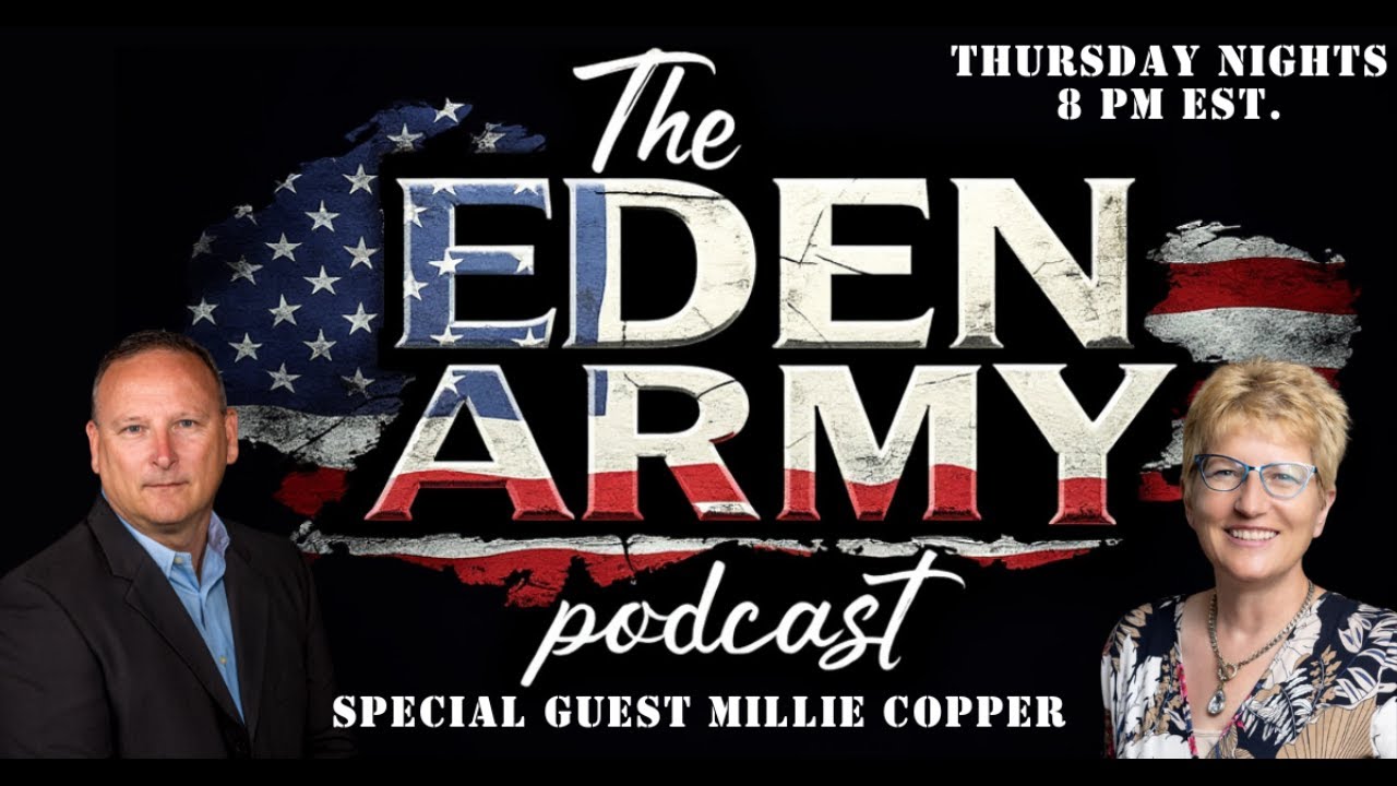 01- 16-2025 Eden Army Podcast -With Special Guest Millie Copper - YouTube