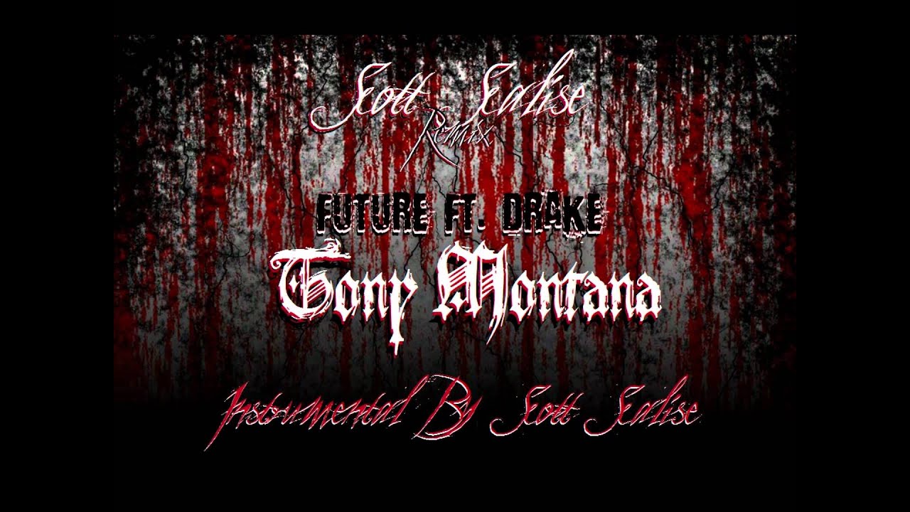 Future ft. Drake- Tony Montana (Scott Scalise Remix) - YouTube