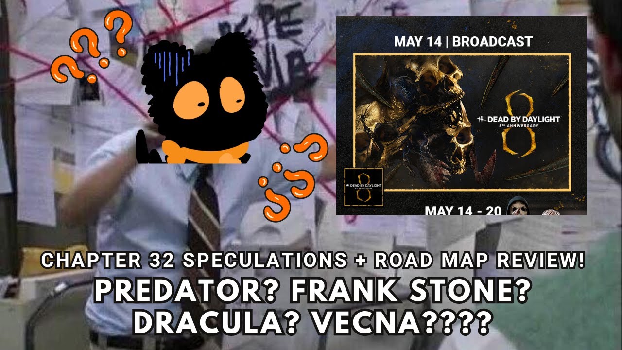 DBD ANNIVERSARY CHAPTER 32 & ROADMAP DISCUSSION !!! - #Deadbydaylight # ...