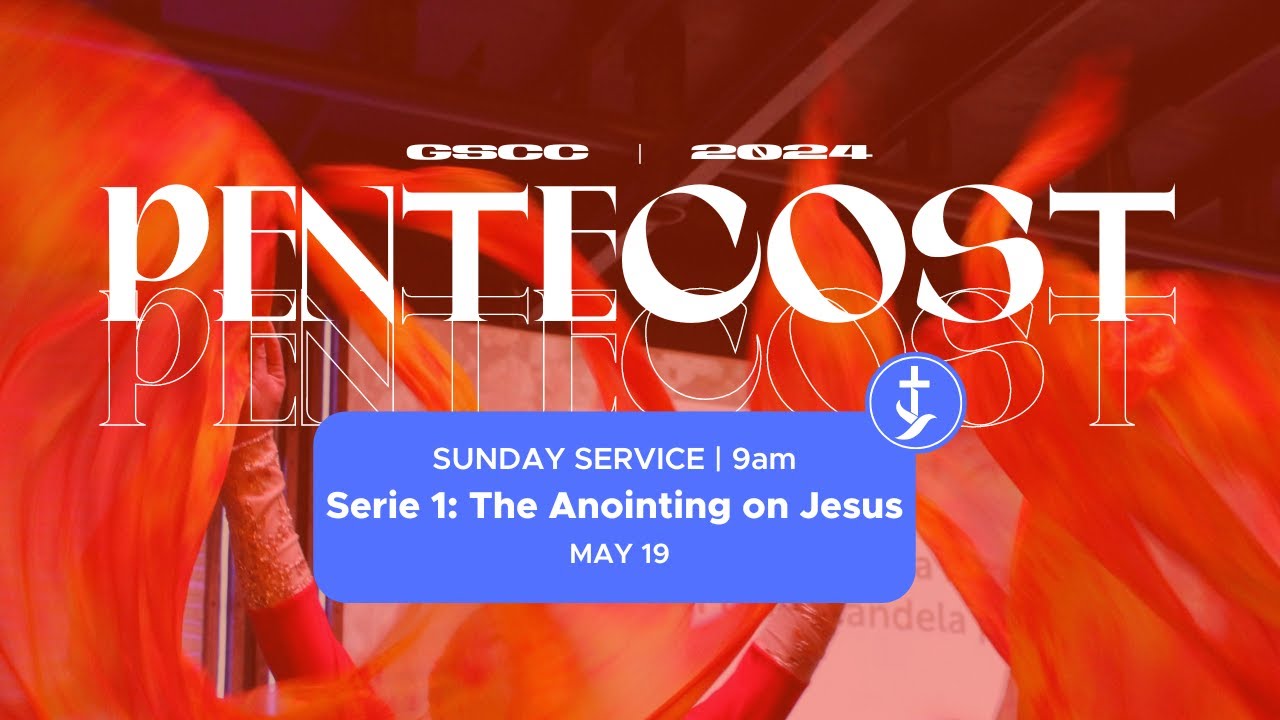 GSCC Sundays | Serie #1: The Anointing on Jesus - YouTube