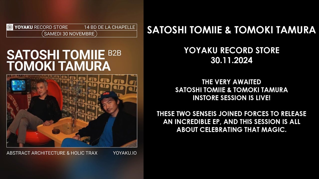 SATOSHI TOMIIE (Japan) & TOMOKI TAMURA (Japan) @ Yoyaku Record Store 30.11.2024 - YouTube