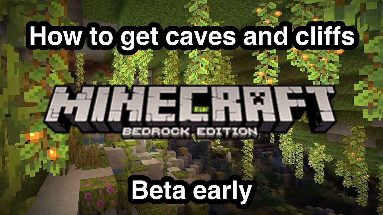 HOW TO GET CAVES AND CLIFFS UPDATE BETA ON MINECRAFT BEDROCK EARLY ...