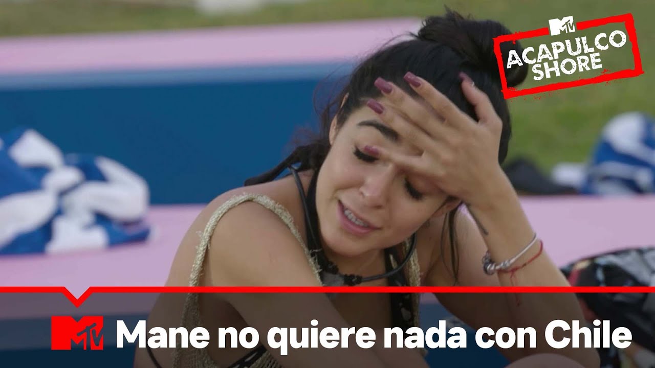 Mane no quiere que Chile se acerque a ella | MTV Acapulco Shore T5 ...