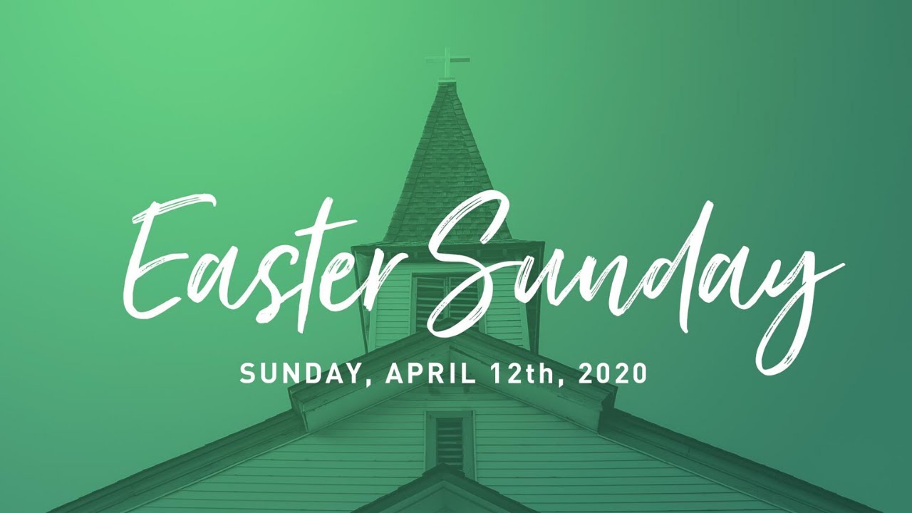 Easter Sunday April 12, 2020 - YouTube