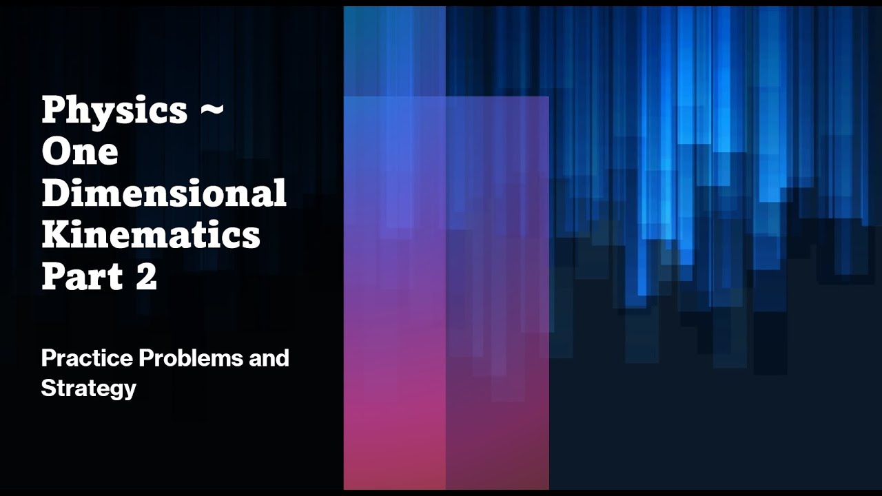 One Dimensional Kinematics (Free Fall) Part 2 ~ Physics Practice ...