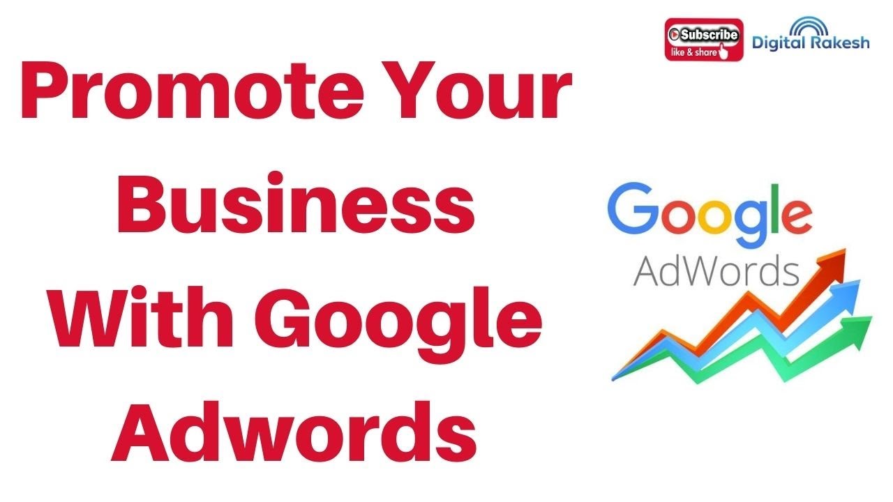 How to use Google AdWords ads and promote your business with google ...