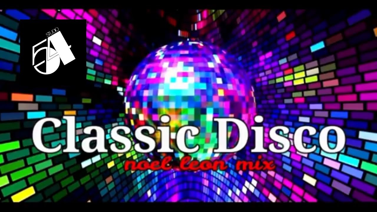 Classic Disco Hits Mix #94 - Dj Noel Leon - YouTube Music