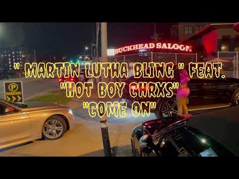 Martin Lutha Bling feat. Hot Boy Chrxs "Come On" - YouTube