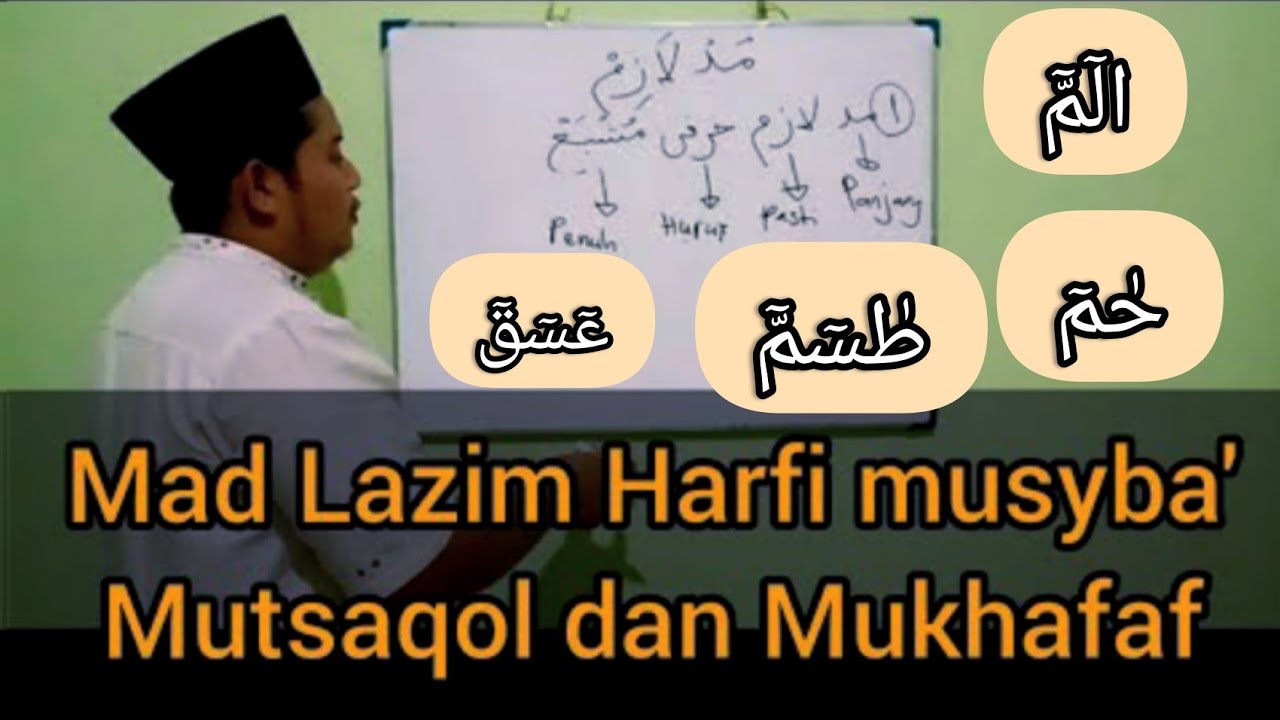 Mad Lazim Harfi Musyba' Mutsaqol dan Mukhofaf | Tajwid itu mudah ...