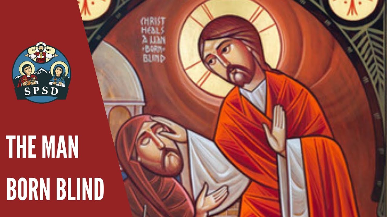 SPSD Divine Liturgy | 6th Sunday of Great Lent | The Man Born Blind - 4 ...