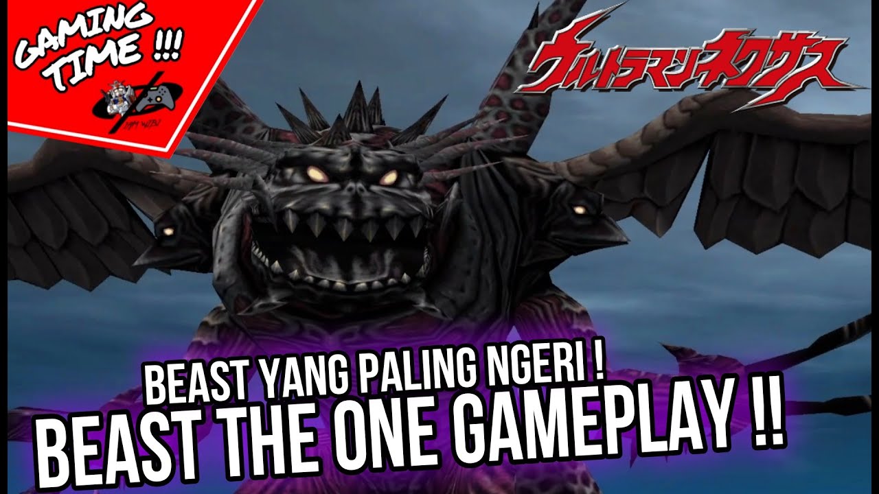 SPACE BEAST YANG PALING NGERI ! BEAST THE ONE GAMEPLAY !! Ultraman ...