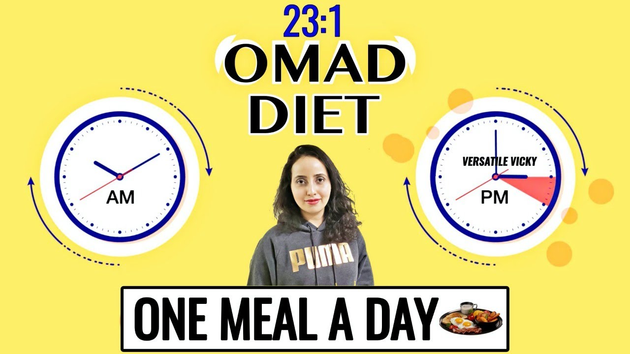 One Meal A Day (OMAD) | 23:1 OMAD Fasting Diet For Extreme Weight Loss - YouTube