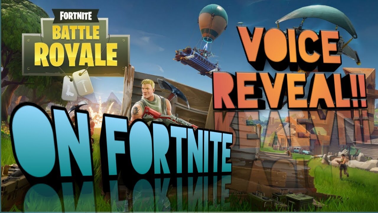 VOICE REVEAL ON FORTNITE!!! - YouTube