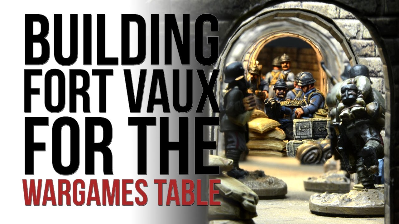 Building Fort Vaux for The Wargames Table | From The Vault - YouTube