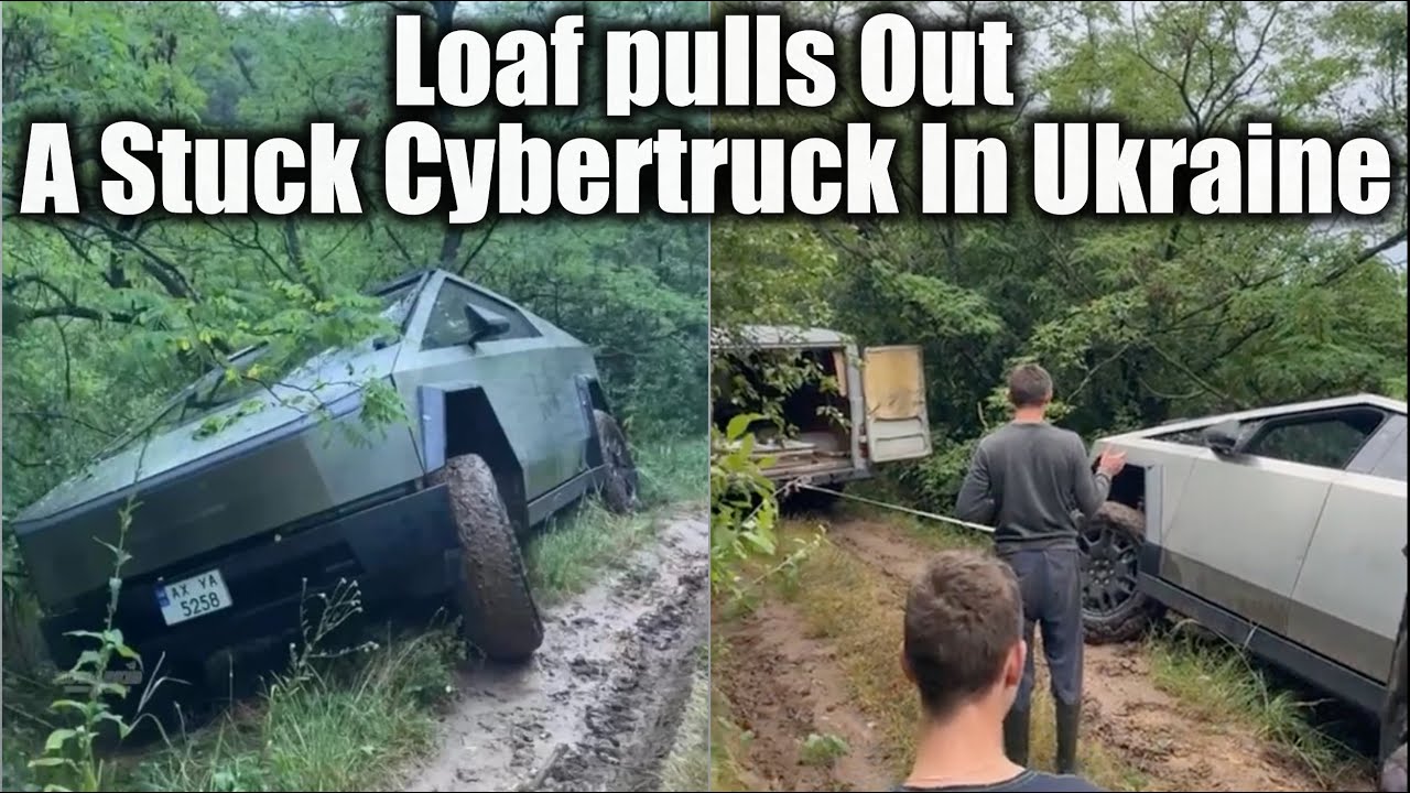 Loaf pulls Out A Stuck Cybertruck In Ukraine - YouTube