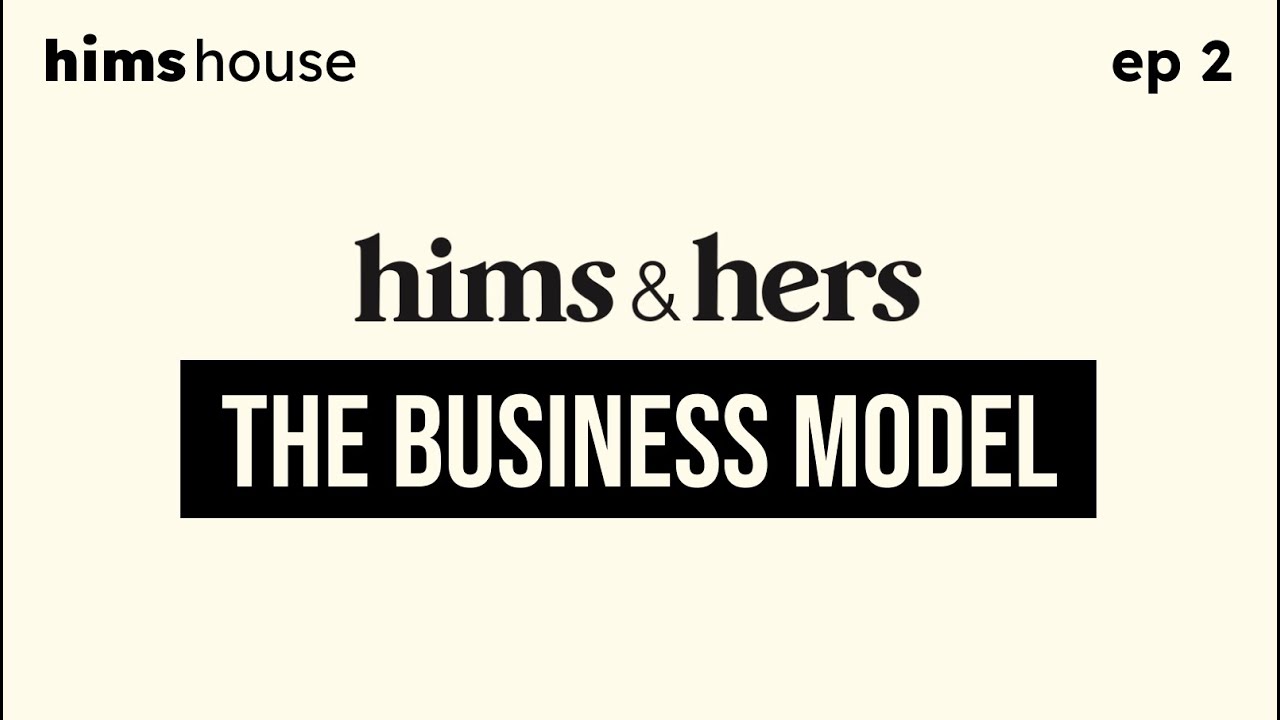 Ep 2 - Hims & Hers’ Business Model (Sep 24, 2024) - YouTube