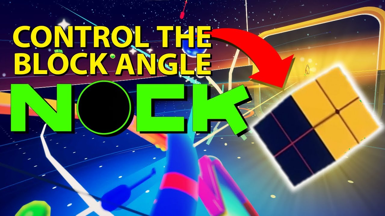 NOCK VR Quick Tips [Control your Block Angles] - YouTube