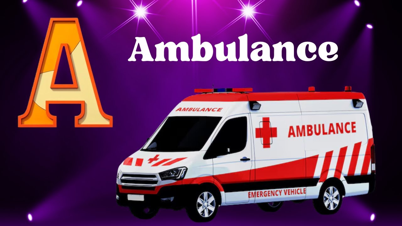 ABC | A For Ambulance | Learn Alphabets ABC | ABC Phonics - YouTube