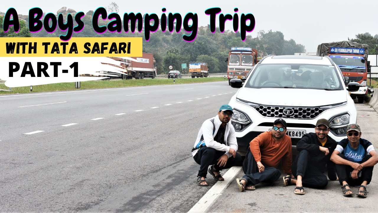 A Boys Camping Trip With Tata Safari 2021 / PART-1 / #ashutoshdash ...
