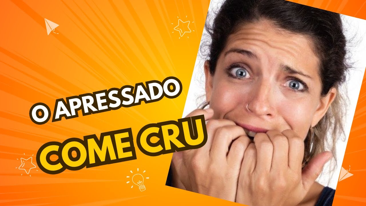 O APRESSADO COME CRÚ - YouTube
