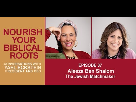 Ep. 37 Conversations with Yael & Aleeza Ben Shalom: The Jewish ...
