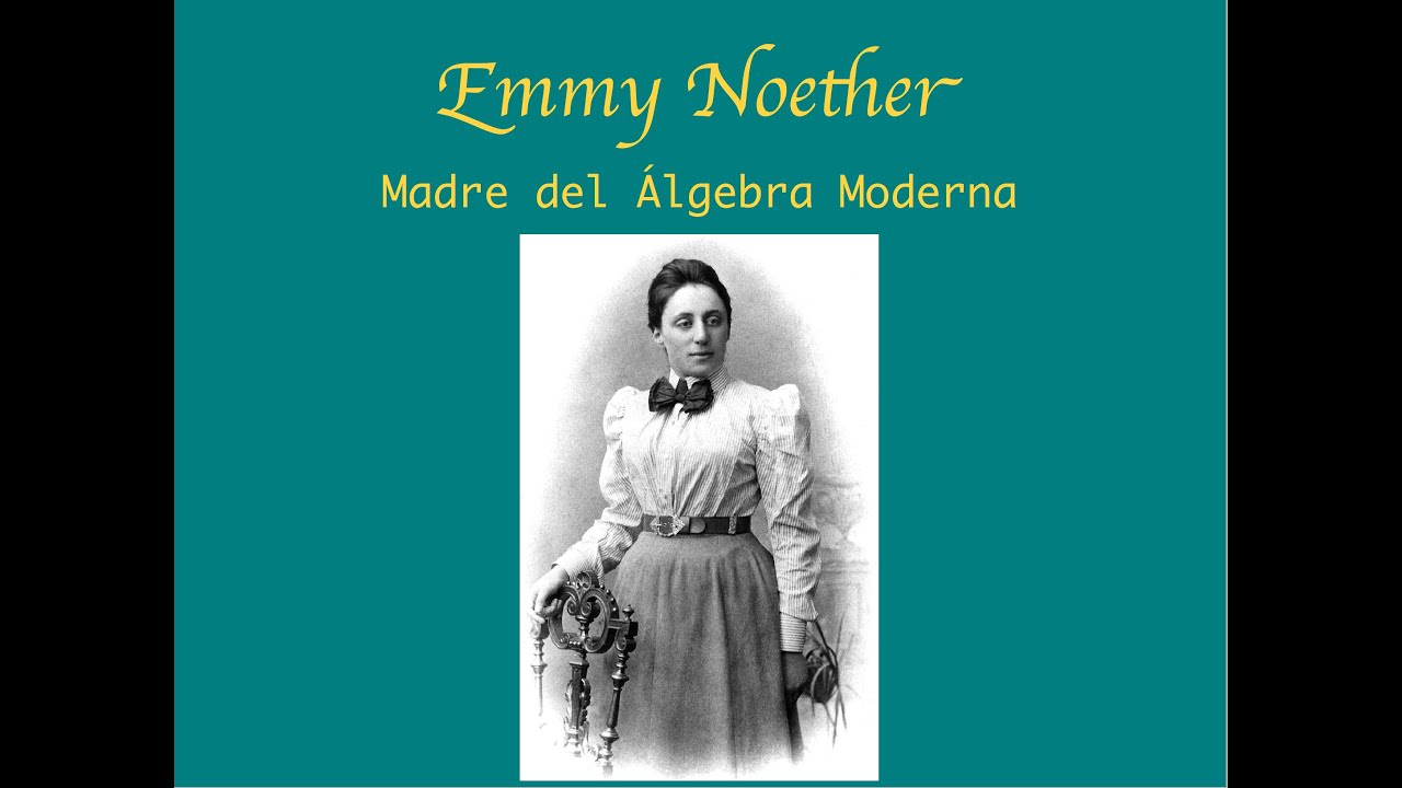 8.1. Emmy Noether y su Teorema de Isomorfismo - YouTube
