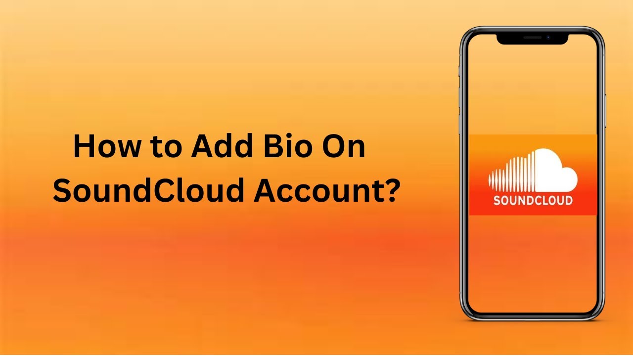 How to Add a Bio to Your SoundCloud Profile in Just a Few Easy Steps ...