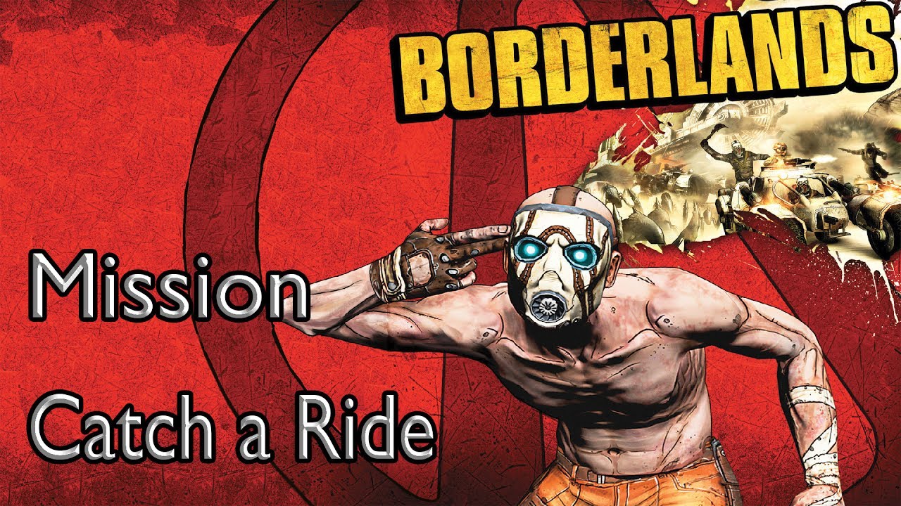 Borderlands Mission Catch a Ride - YouTube
