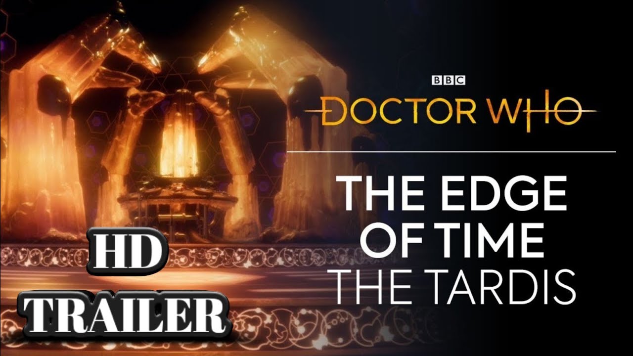 Doctor Who- The Edge of Time 'TARDIS' Trailer 2019 - PS VR/PS4 5 - YouTube