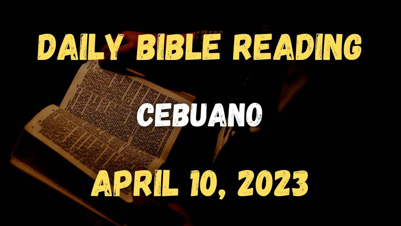 Daily Bible Reading | Daily Mass Reading | Daily Gospel Reading April 10, 2023 Cebuano - YouTube