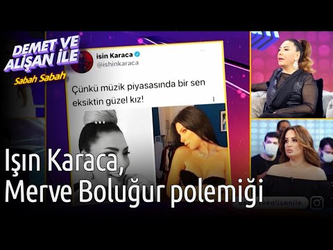 Demet ve Alişan ile Sabah Sabah | Işın Karaca, Merve Boluğur Polemiği