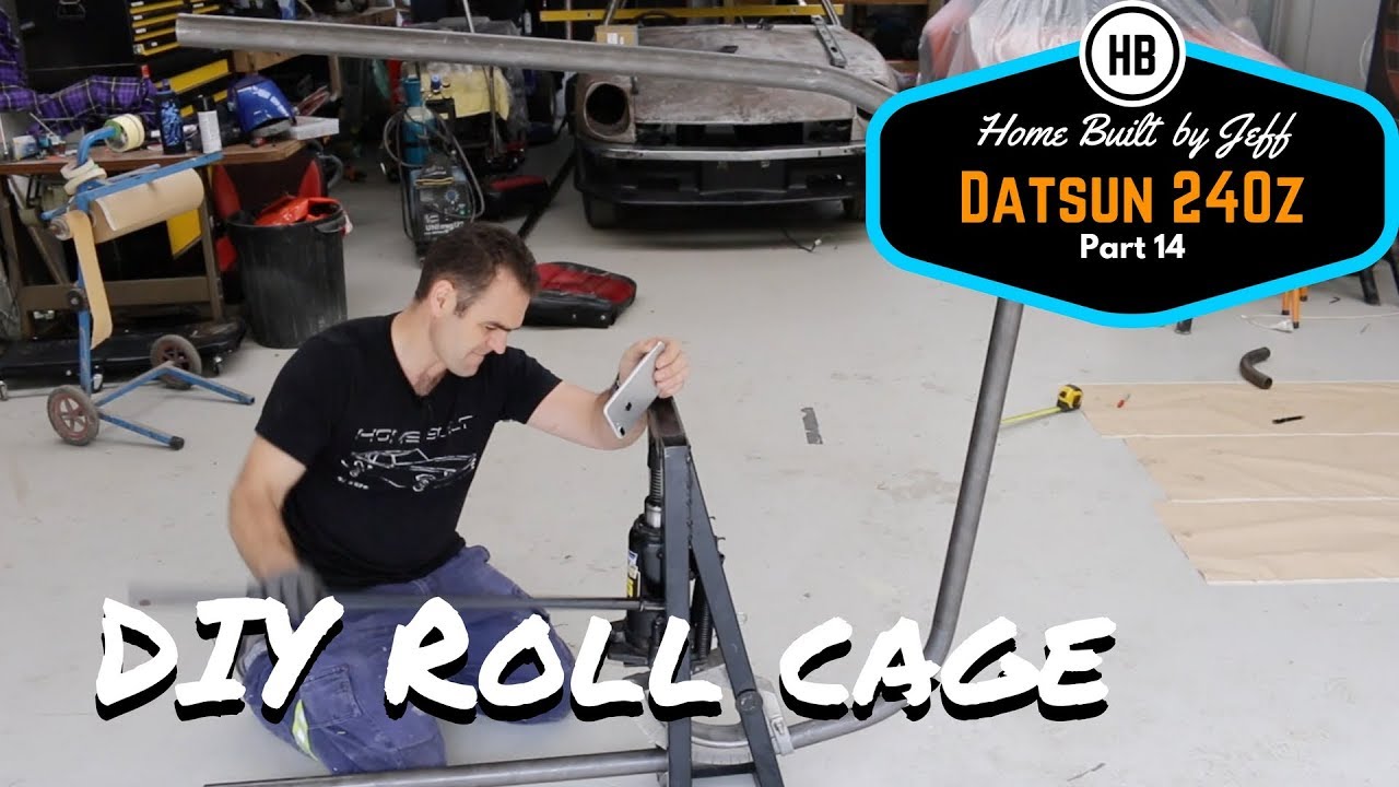 DIY Roll Cage - Home Built Datsun 240z part 14 - YouTube