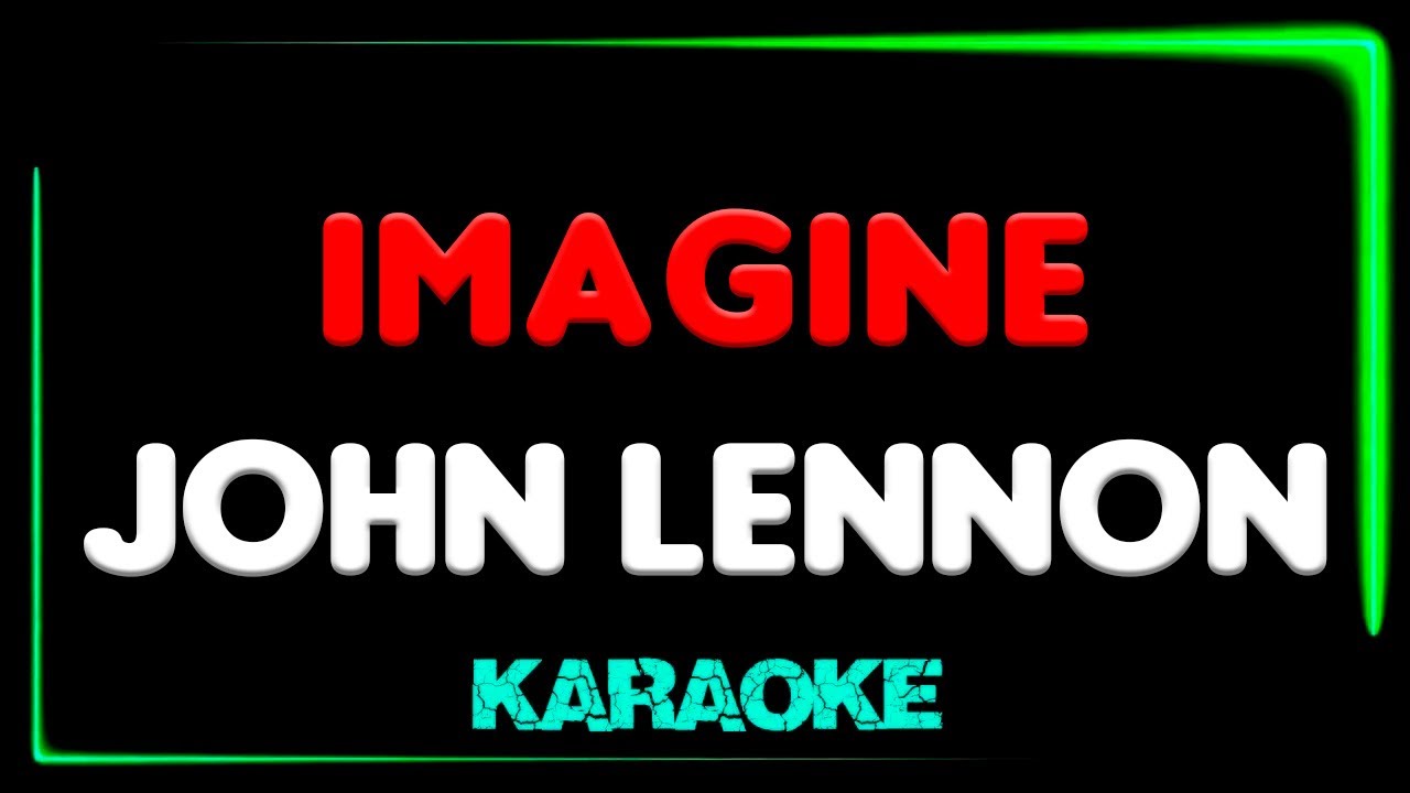 John Lennon - Imagine - KARAOKE 2024 - YouTube