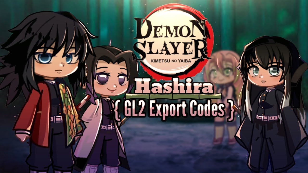 Hashira export codes Gacha Life 2 [ Demon slayer pt:2 ] - YouTube