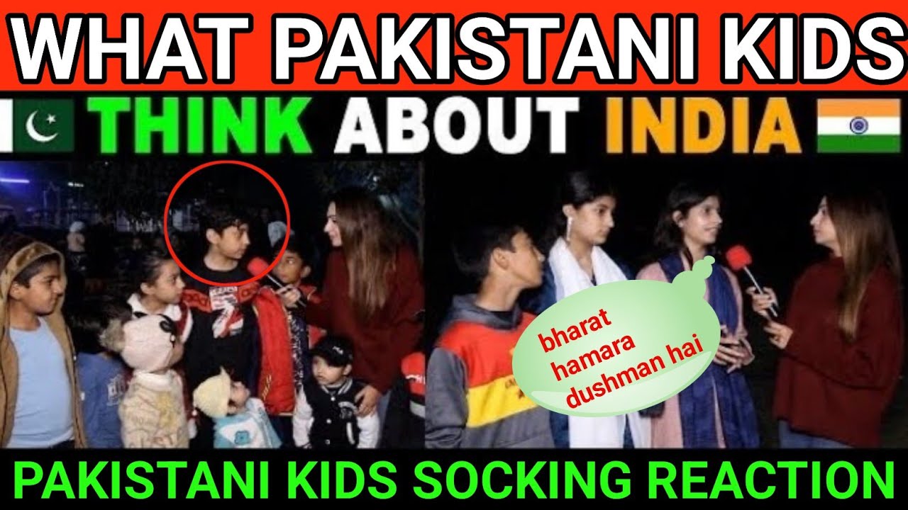 WHAT PAKISHTANI CHILDREN THINK ABOUT NDIA | PAKISTANI KIDS SHOCKING ...