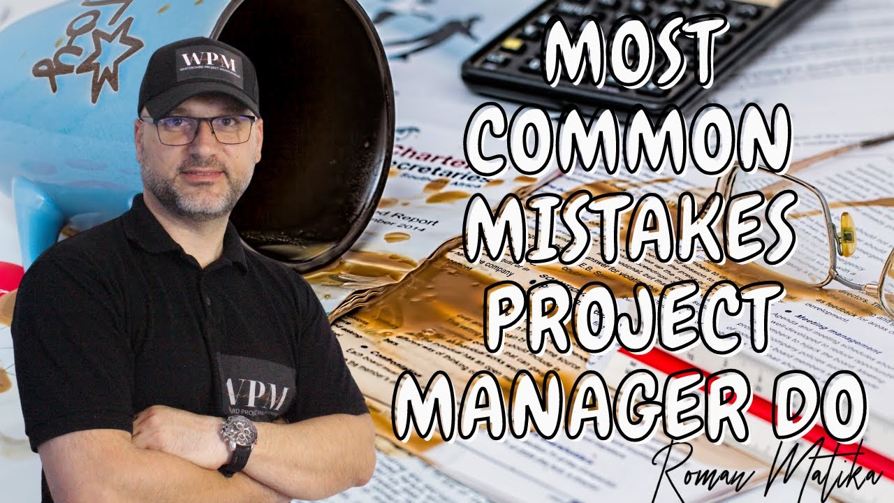 THE MOST COMMON MISTAKES PROJECT MANAGERS DO #projectmanager # ...