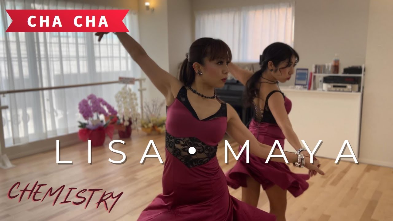 【CHACHACHA】LISA & MAYA -CHEMISTRY- 【社交ダンス】 - YouTube