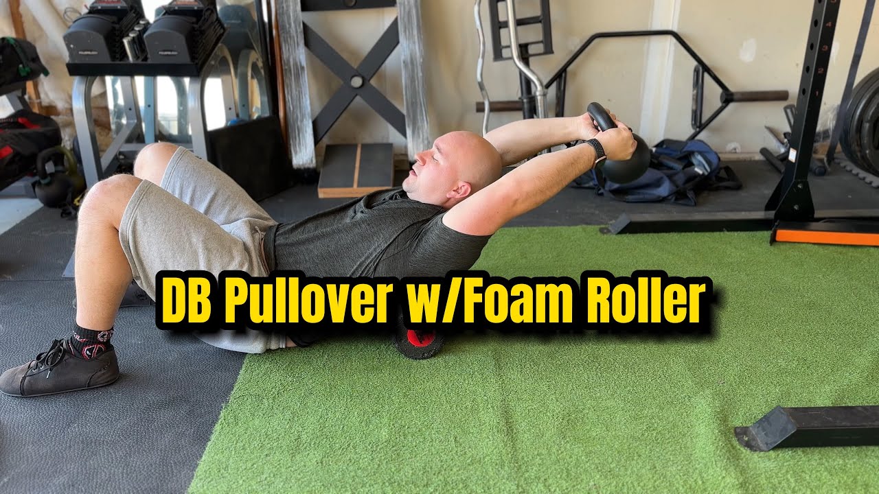 DB Pullover w/ Foam Roller - YouTube
