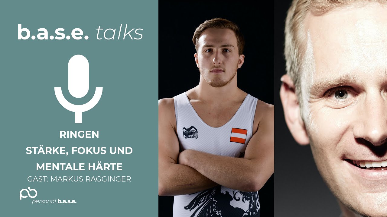 #34 Ringen - Stärke, Fokus und Mentale Härte - Markus Ragginger | b.a.s ...
