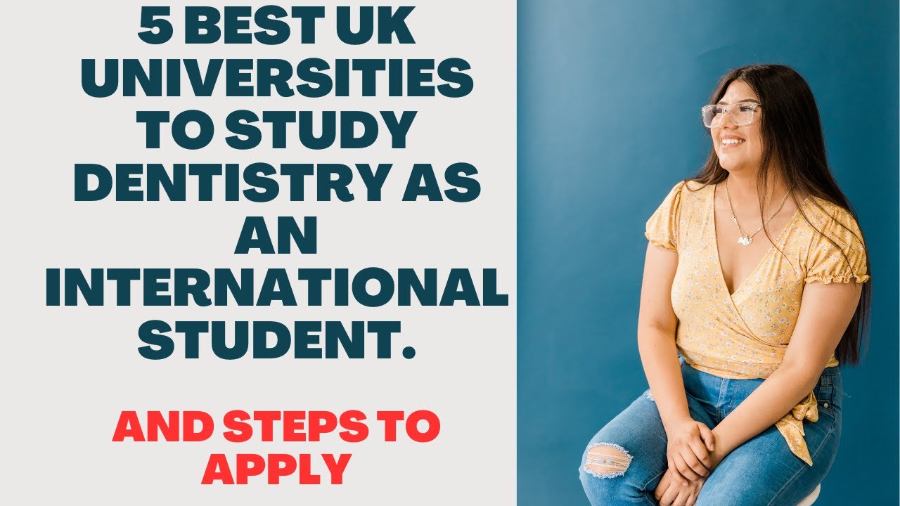 Best UK Universities To Study Dentistry As An International Student ...