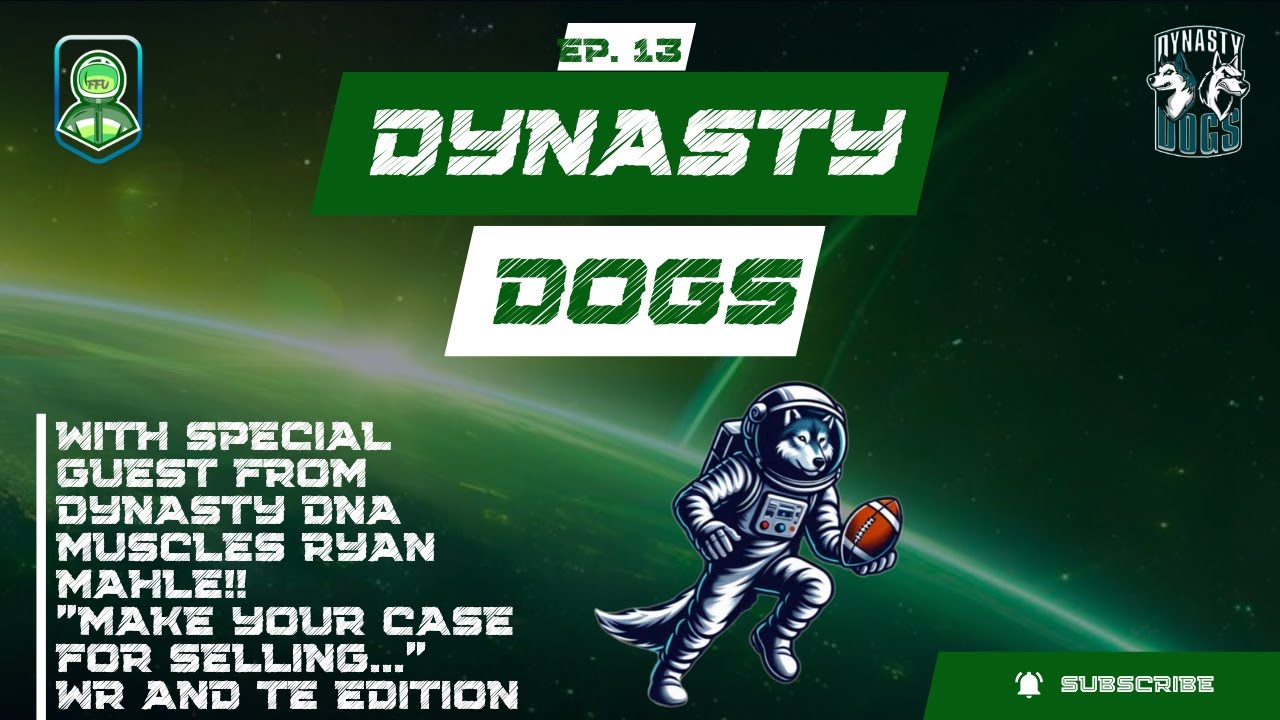 Dynasty Dogs: "Make Your Case for Selling" WR and TE edition with ...
