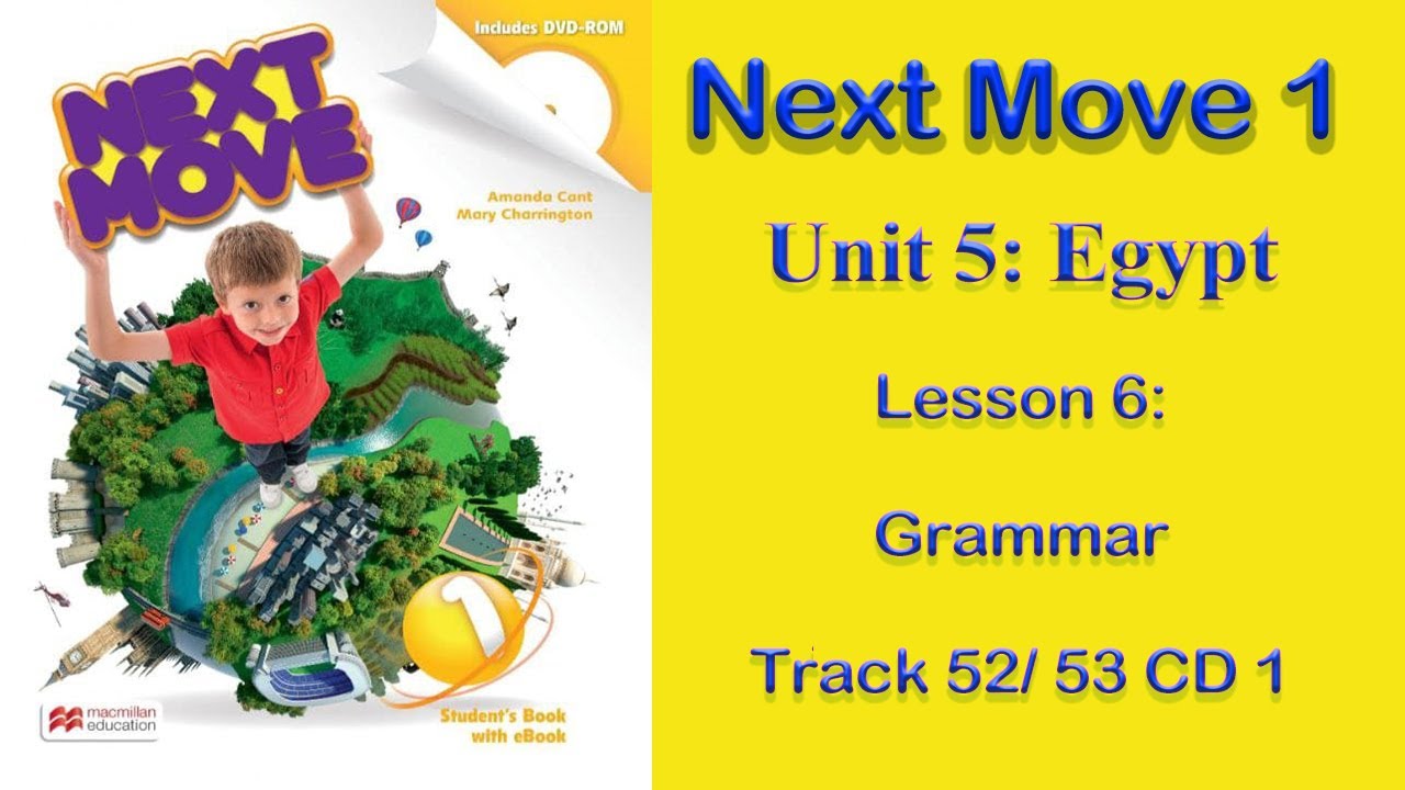 #Audio_lessons Next Move 1 Unit 5 Egypt Lesson 6 Grammar Track 52 and ...