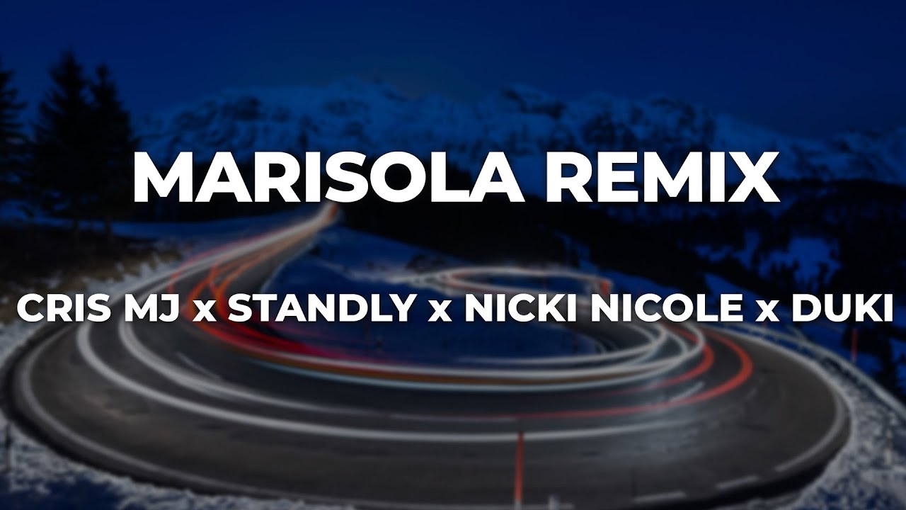 MARISOLA REMIX - CRIS MJ x STANDLY x NICKI NICOLE x DUKI (Letra/Lyrics ...