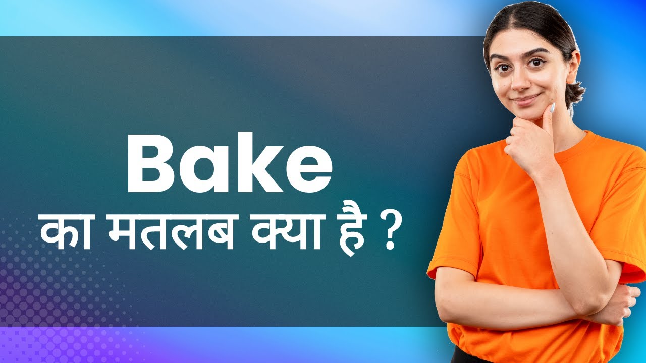 Bake Hindi Meaning With Examples Synonyms Ka Matlab YouTube bake-hindi-meaning-with-examples-synonyms-ka-matlab-youtube
