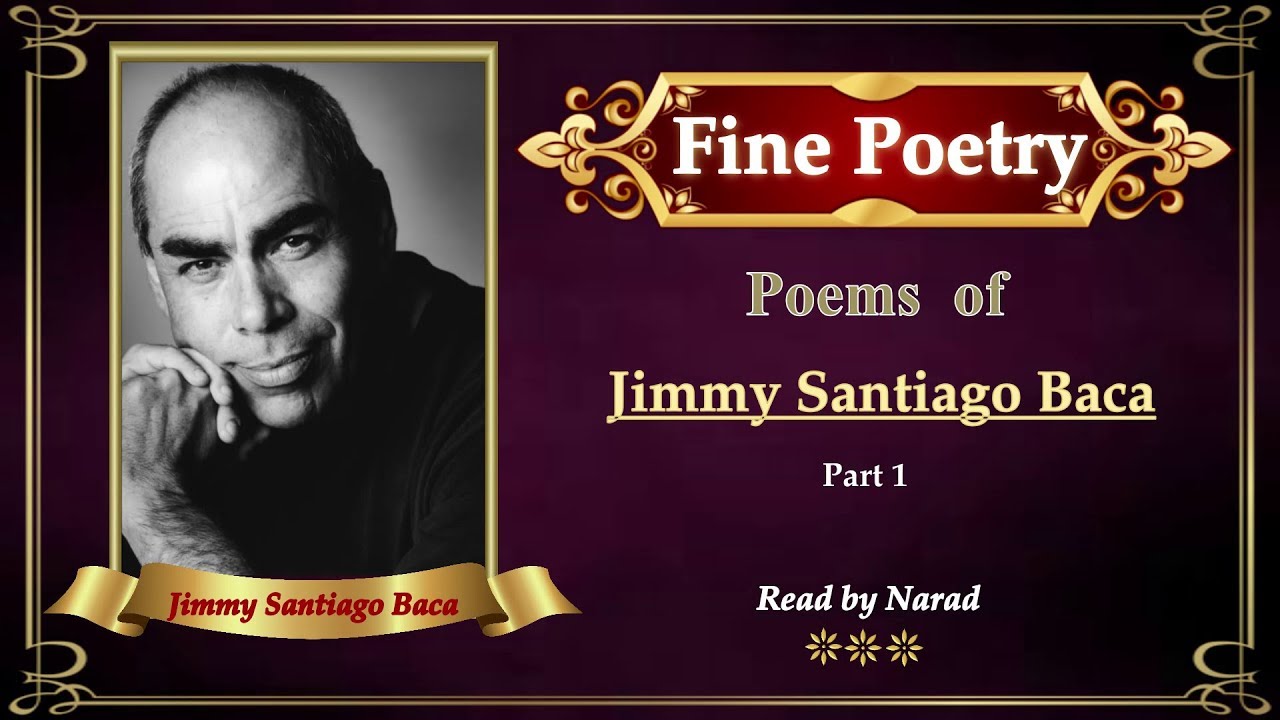 Fine Poetry - Poems of Jimmy Santiago Baca - Introduction - YouTube